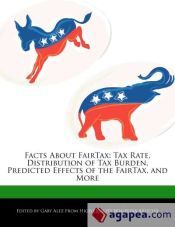 FACTS ABOUT FAIRTAX. TAX RATE, DISTRIBUTION OF TAX BURDEN, PREDICTED ...