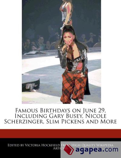 FAMOUS BIRTHDAYS ON JUNE 29, INCLUDING GARY BUSEY, NICOLE SCHERZINGER ...