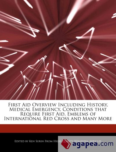 FIRST AID OVERVIEW INCLUDING HISTORY, MEDICAL EMERGENCY, CONDITIONS ...