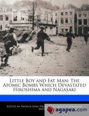 LITTLE BOY AND FAT MAN. THE ATOMIC BOMBS WHICH DEVASTATED HIROSHIMA AND ...