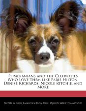 POMERANIANS AND THE CELEBRITIES WHO LOVE THEM LIKE PARIS HILTON, DENISE ...