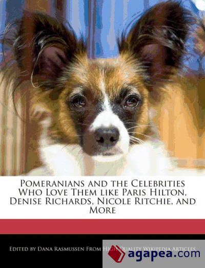 POMERANIANS AND THE CELEBRITIES WHO LOVE THEM LIKE PARIS HILTON, DENISE ...