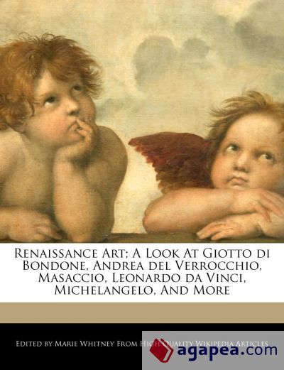 RENAISSANCE ART; A LOOK AT GIOTTO DI BONDONE, ANDREA DEL VERROCCHIO ...