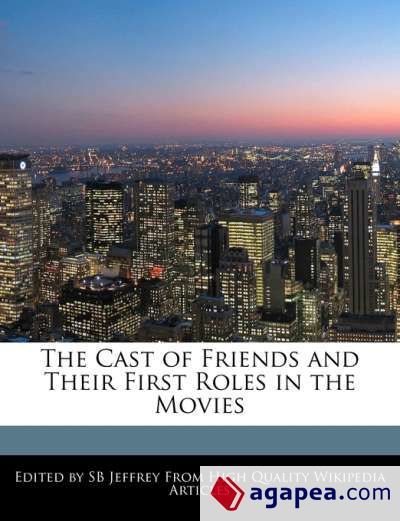 THE CAST OF FRIENDS AND THEIR FIRST ROLES IN THE MOVIES - SB JEFFREY ...