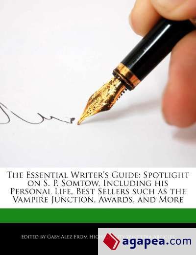 THE ESSENTIAL WRITER'S GUIDE. SPOTLIGHT ON S. P. SOMTOW, INCLUDING HIS PERSONAL LIFE, BEST ...