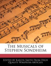 THE MUSICALS OF STEPHEN SONDHEIM - KAELYN SMITH - 9781241614355