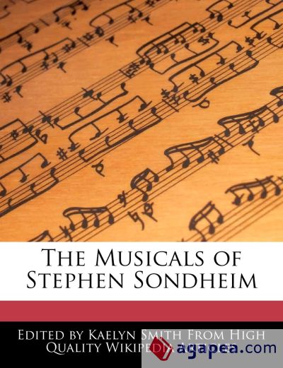 THE MUSICALS OF STEPHEN SONDHEIM - KAELYN SMITH - 9781241614355