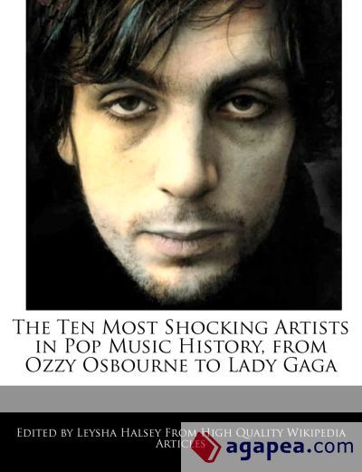 THE TEN MOST SHOCKING ARTISTS IN POP MUSIC HISTORY, FROM OZZY OSBOURNE ...
