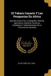 EL TABACO CANARIO Y LAS PESQUERIAS EN AFRICA - FELIPE PEREZ DEL TORO ...