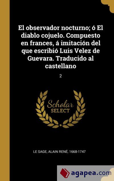 EL OBSERVADOR NOCTURNO; O EL DIABLO COJUELO. COMPUESTO EN FRANCES, A ...