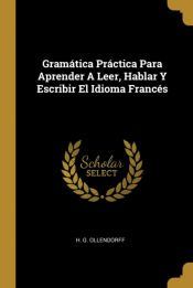 GRAMATICA PRACTICA PARA APRENDER A LEER, HABLAR Y ESCRIBIR EL IDIOMA ...