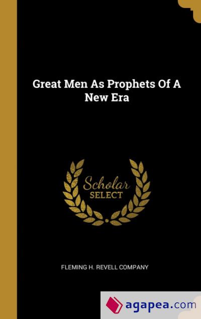GREAT MEN AS PROPHETS OF A NEW ERA - MARIAN ROJAS - 9781010240044