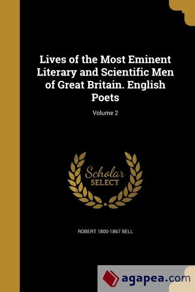 LIVES OF THE MOST EMINENT LITERARY AND SCIENTIFIC MEN OF GREAT BRITAIN ...