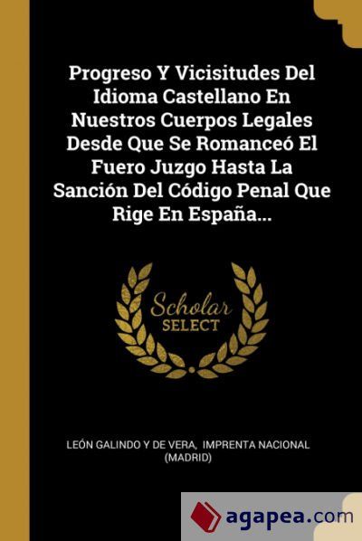 PROGRESO Y VICISITUDES DEL IDIOMA CASTELLANO EN NUESTROS CUERPOS ...