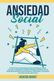ANSIEDAD SOCIAL - JACKSON MOODY - 9781801127967
