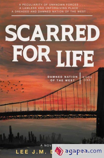 SCARRED FOR LIFE: A MACABRE SURVIVAL HORROR (DAMNED NATION OF THE WEST ...