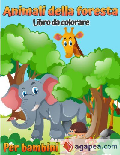 LIBRO DA COLORARE DI ANIMALI DELLA FORESTA PER BAMBINI - WILL CURTIS ...