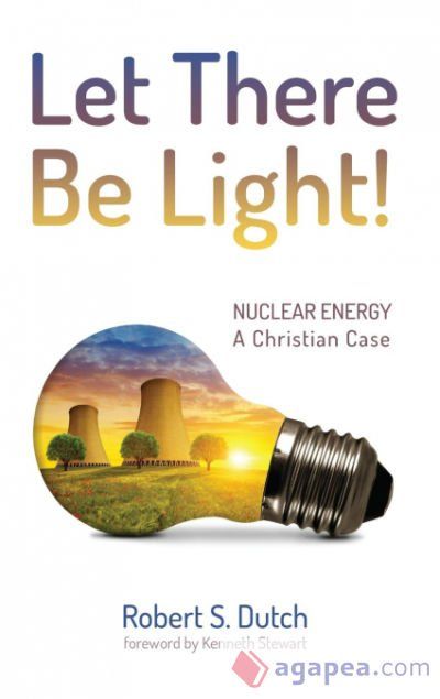 LET THERE BE LIGHT! - ROBERT S. DUTCH,ROBERT SDUTCH,KENNETH STEWART ...