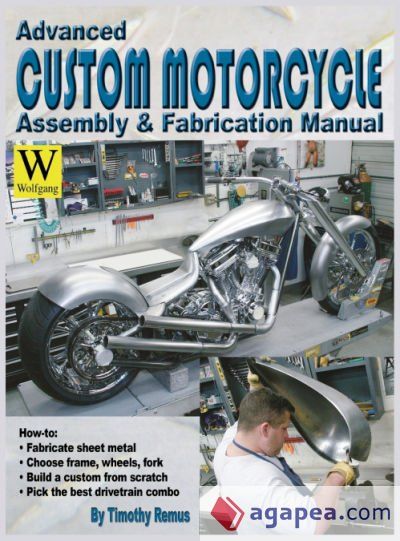 ADVANCED CUSTOM MOTORCYCLE ASSEMBLY & FABRICATION - TIMOTHY REMUS ...