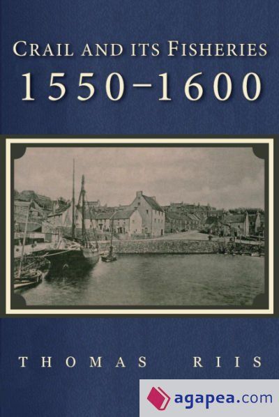 CRAIL AND ITS FISHERIES - THOMAS RIIS - 9780995544109