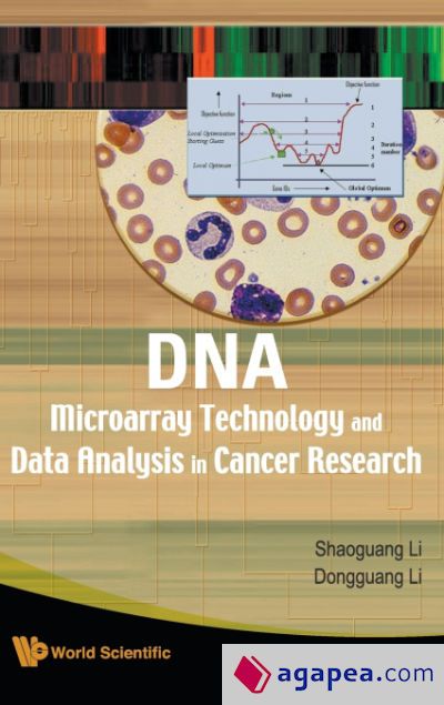 DNA MICROARRAY TECHNOLOGY AND DATA ANALYSIS IN CANCER RESEARCH - SHAOGUANG LI DONGGUANG LI ...