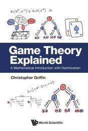 GAME THEORY EXPLAINED - CHRISTOPHER GRIFFIN - 9789819812875