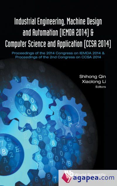 INDUSTRIAL ENGINEERING, MACHINE DESIGN AND AUTOMATION (IEMDA 2014) - PROCEEDINGS OF THE 2014 ...