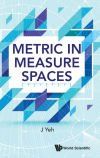 METRIC IN MEASURE SPACES - J YEH - 9789813200395