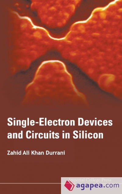 SINGLE-ELECTRON DEVICES AND CIRCUITS IN SILICON - ZAHID ALI KHAN ...
