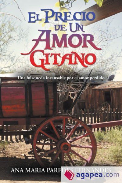 EL PRECIO DE UN AMOR GITANO - ANA MARIA PAREDES FERNANDES - 9781796099577