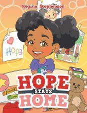HOPE STAYS HOME - REGINA STEPHENSON - 9781664128934