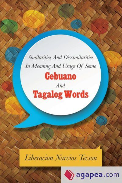 SIMILARITIES AND DISSIMILARITIES IN MEANING AND USAGE OF SOME CEBUANO ...