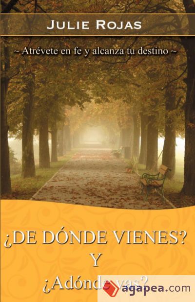 DE DONDE VIENES? Y ADONDE VAS? - JULIE ROJAS - 9781606477847