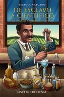 LA VIDA DE GEORGE WASHINGTON CARVER: DE ESCLAVO A CIENTIFICO - JANET ...