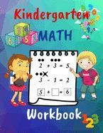 KINDERGARTEN MATH WORKBOOK: HOMESCHOOL ACTIVITY BOOK FOR PRESCHOOLER ...