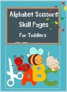 ALPHABET SCISSORS SKILLS PAGES FOR TODDLERS: ALPHABET A-Z, SCISSOR ...