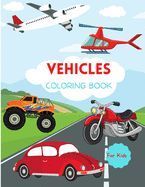 VEHICLES COLORING BOOK: FOR KIDS AGES 4-8 - TRUCKS COLORING BOOK FOR ...
