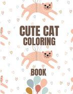 CUTE CAT COLORING BOOK: CATS COLORING BOOK FOR KIDS 4-8 YEARS OLD ...