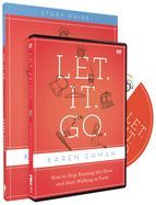 LET. IT. GO. STUDY PACK: HOW TO STOP RUNNING THE SHOW AND START WALKING ...