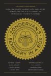ZONDERVAN'S SEMINARY IN A BOX: INCLUDES CHRISTIAN BELIEFS, JOURNEY INTO ...