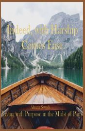 INDEED, WITH HARDSHIP COMES EASE - 9798231896158