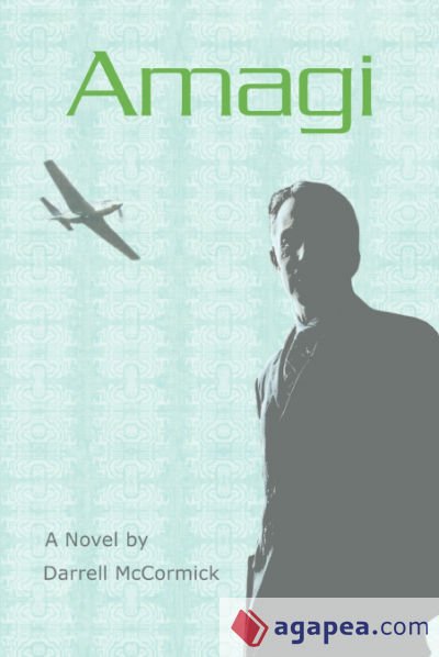 AMAGI - DARRELL MCCORMICK - 9780595388912