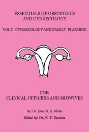 ESSENTIALS OF OBSTETRICS AND GYNAECOLOGY FOR CLINICAL OFFICERS AND ...