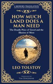 HOW MUCH LAND DOES A MAN NEED - TIM ZENGERINK LEO TOLSTOY - 9781804218754