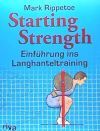 STARTING STRENGTH: EINFUHRUNG INS LANGHANTELTRAINING - MARK RIPPETOE ...