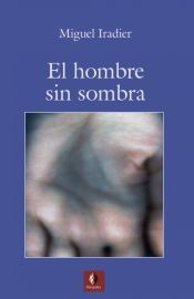 EL HOMBRE SIN SOMBRA - MIGUEL IRADIER - 9798227873057